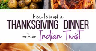 11 recipes for hosting a Thanksgiving Dinner with an Indian twist - My ...